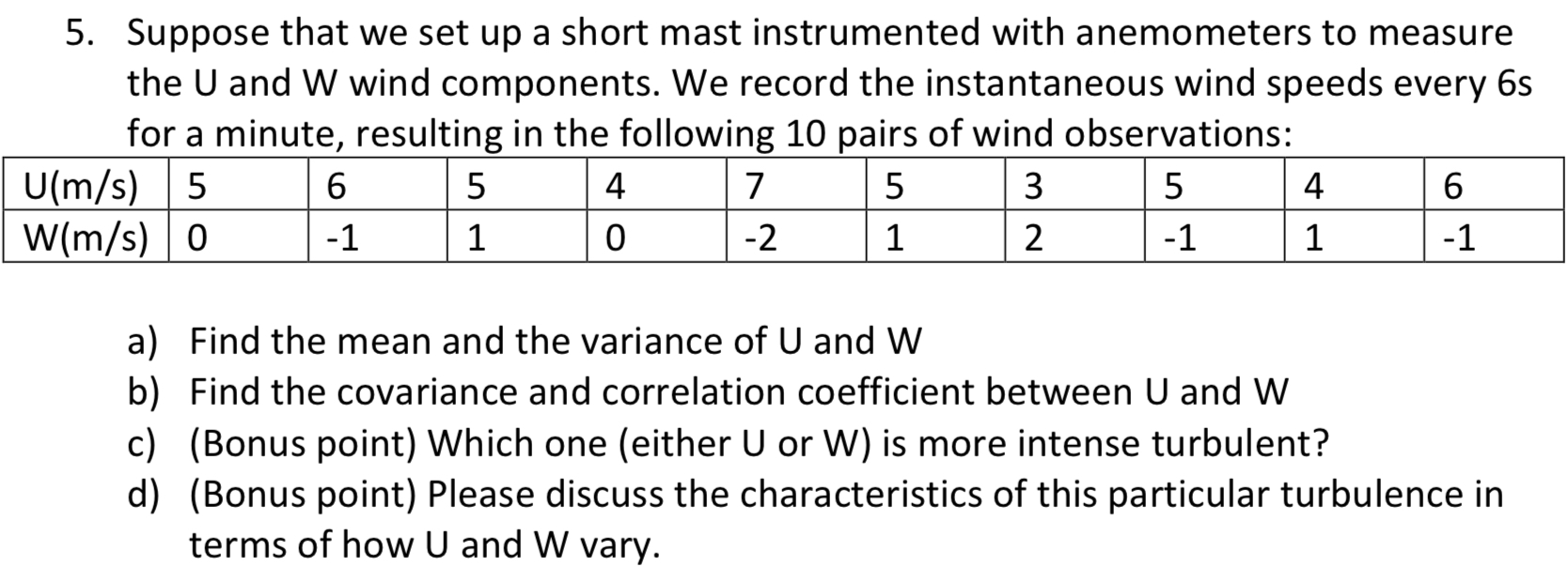 Solved 5. Suppose that we set up a short mast instrumented | Chegg.com