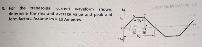 Solved For the trapezoidal current waveform shown, determine | Chegg.com