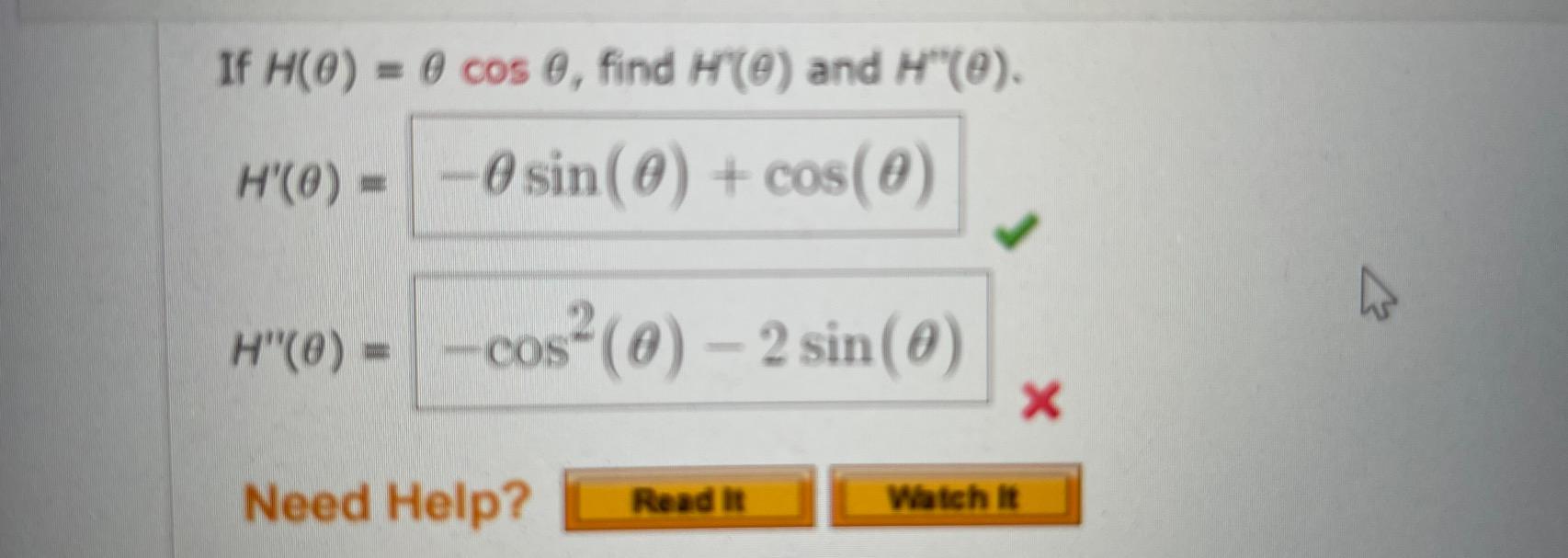 Solved If H(θ)=θcosθ, find H′(θ) and H′′(θ). H′(θ)= | Chegg.com