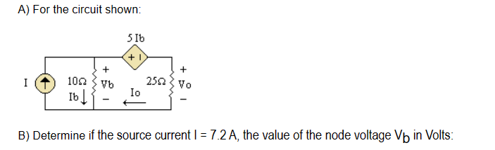 Solved A) For the circuit shown: B) Determine if the source | Chegg.com