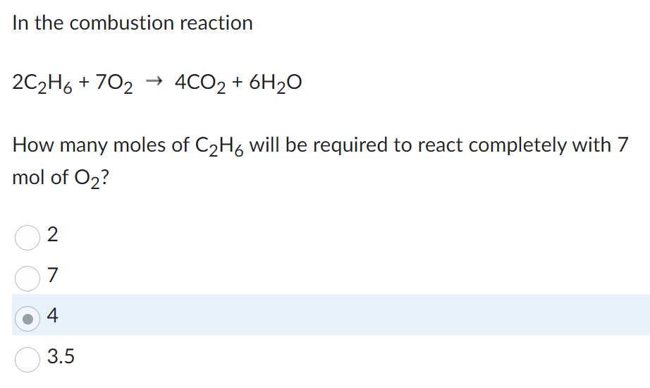 Solved In the combustion reaction 2C2H6+7O2→4CO2+6H2O How | Chegg.com