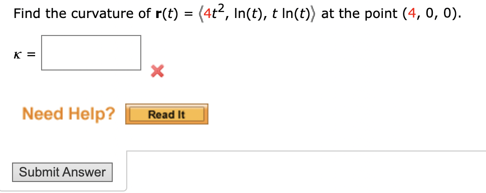 Solved Find The Curvature Of R T 4t2 Ln T Tln T At The