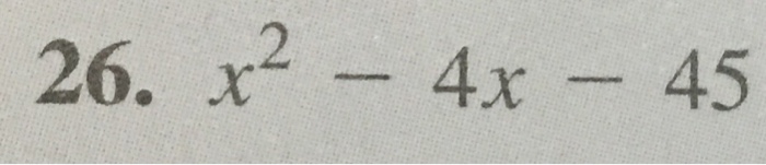Solved 26. x4x 45 | Chegg.com