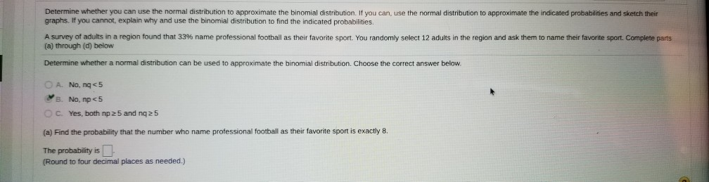 Solved A binomial experiment is given. Decide whether you | Chegg.com