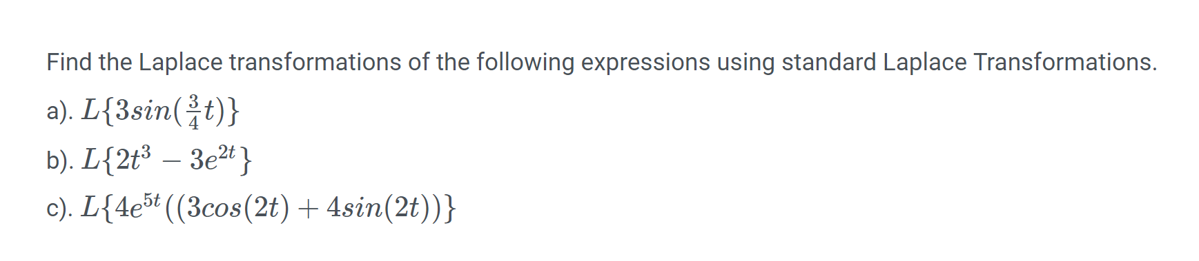 Solved Find the Laplace transformations of the following | Chegg.com