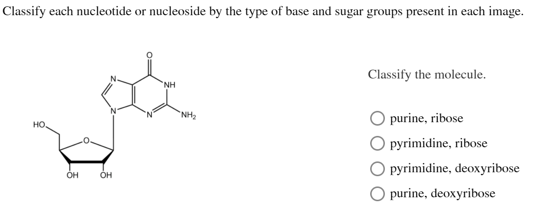 Solved Classify each nucleotide or nucleoside by the type of | Chegg.com