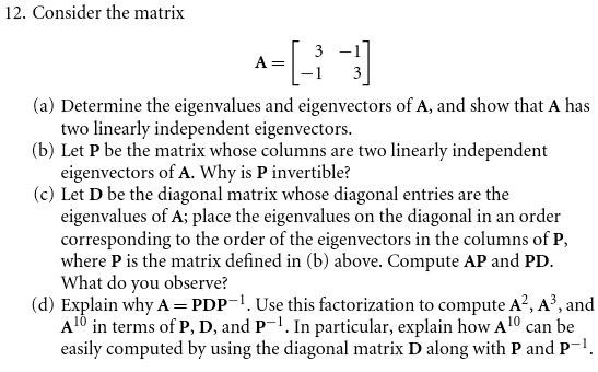 Solved 12. Consider the matrix 3 -1 -1 3 A- (a) Determine | Chegg.com