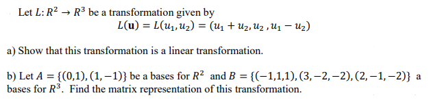 Solved Let L:R2→R3 be a transformation given by | Chegg.com