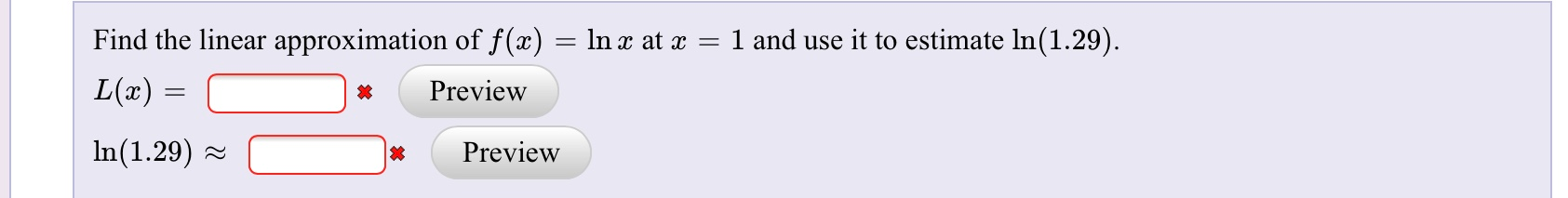 Solved Find the linear approximation of f(x) = ln x at x = 1 | Chegg.com