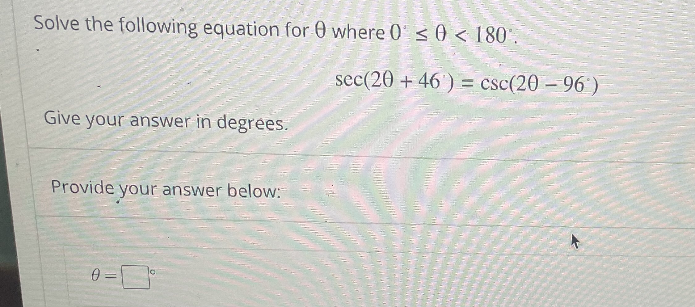 Solved Solve the following equation for θ where 0∘≤θ