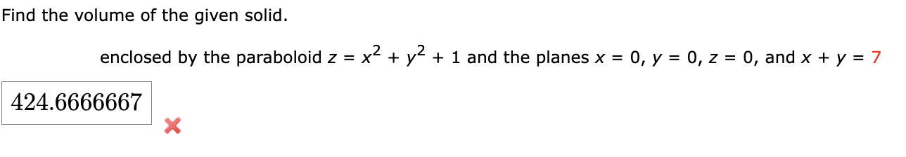Solved Find the volume of the given solid. enclosed by the | Chegg.com