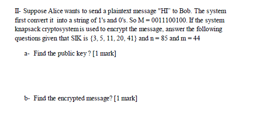 II- Suppose Alice wants to send a plaintext message | Chegg.com
