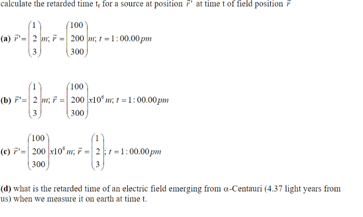 Solved calculate the retarded time t, for a source at | Chegg.com