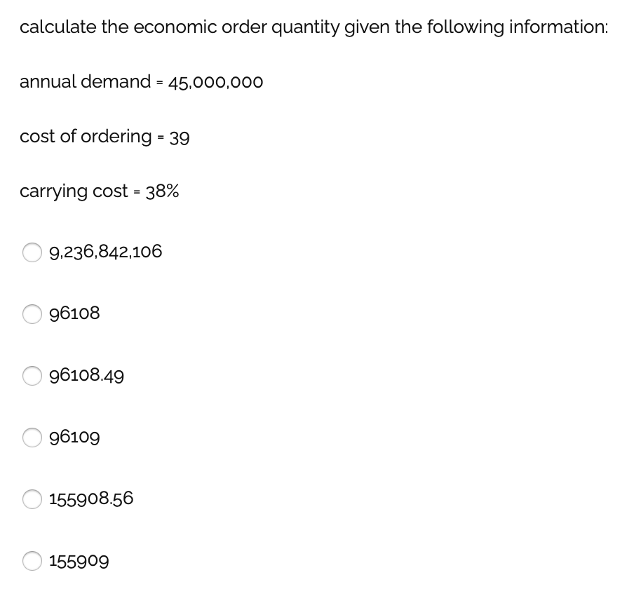 Solved calculate the economic order quantity given the | Chegg.com