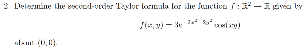Solved Determine the second-order Taylor formula for the | Chegg.com