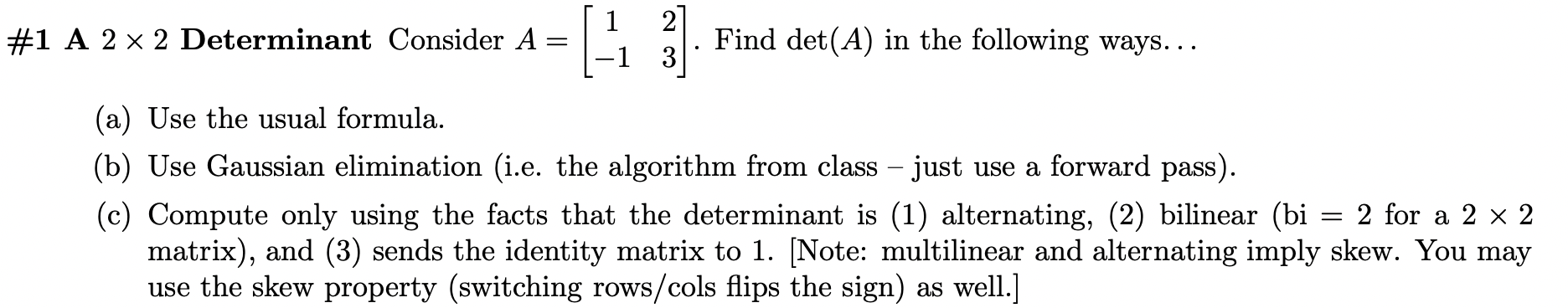 Solved t1 A 2×2 Determinant Consider A=[1−123]. Find det(A) | Chegg.com