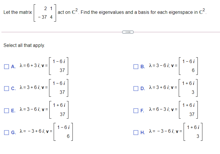 Solved 2 1 Let the matrix act on C? Find the eigenvalues and | Chegg.com