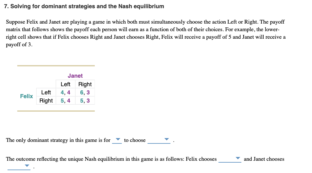 Solved Drop down Menu options: The only dominant strategy in | Chegg.com
