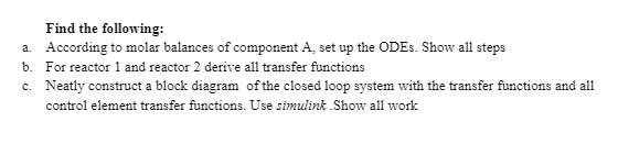 Solved A first order, closed loop process is shown with two | Chegg.com