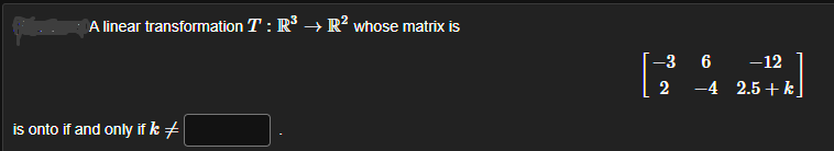 Solved A linear transformation T:R3→R2 whose matrix is | Chegg.com