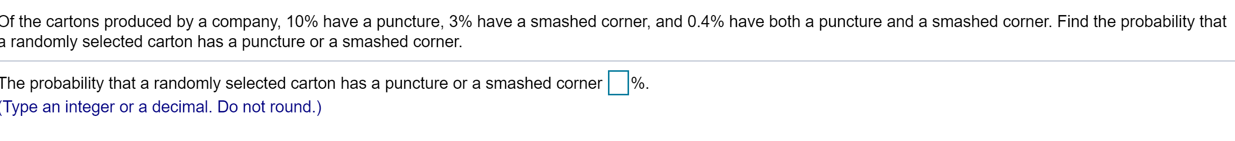 Solved Of the cartons produced by a company, 10% have a | Chegg.com