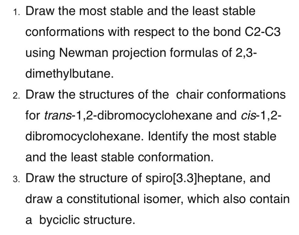 Solved 1. Draw the most stable and the least stable | Chegg.com