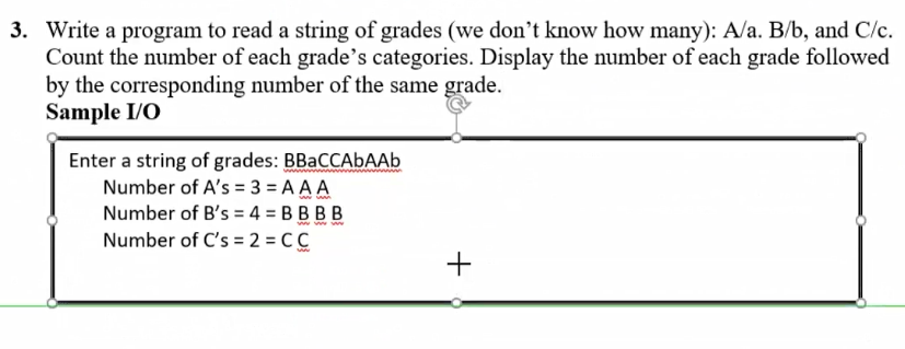 Solved 3. Write a program to read a string of grades (we | Chegg.com