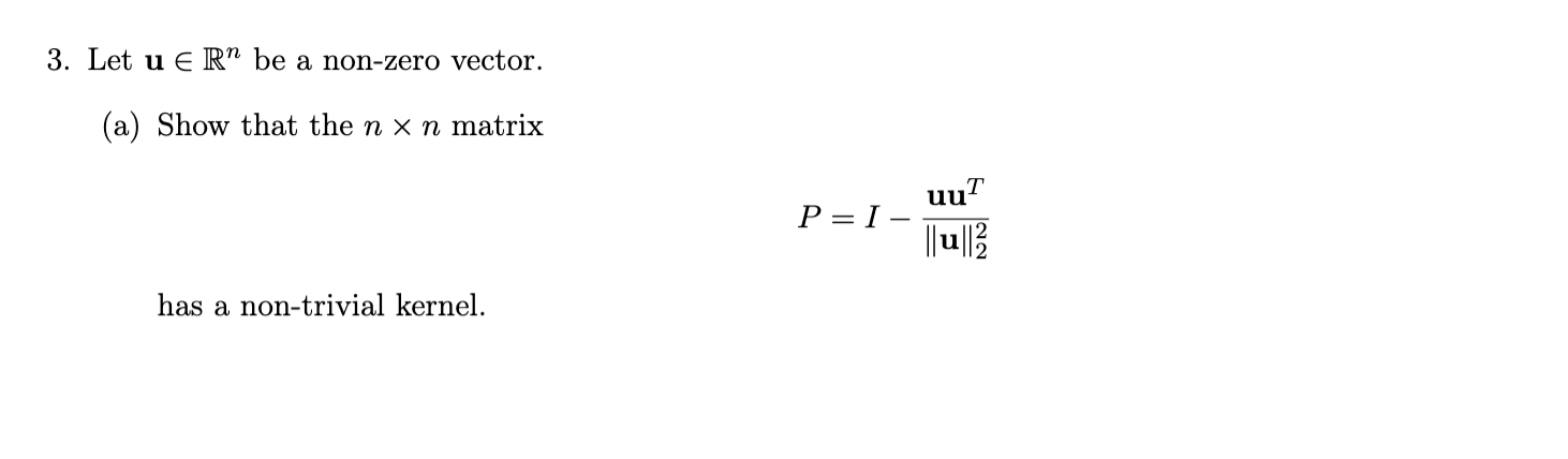 Solved 3. Let u ER" be a non-zero vector. (a) Show that the | Chegg.com