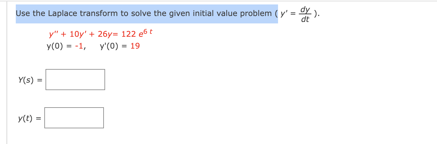 Solved Use the Laplace transform to solve the given initial | Chegg.com