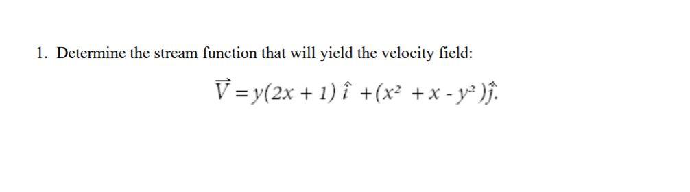 Solved 1. Determine the stream function that will yield the | Chegg.com