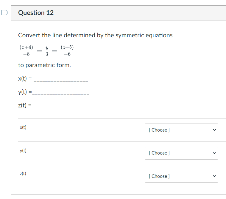 Solved Convert the line determined by the symmetric | Chegg.com