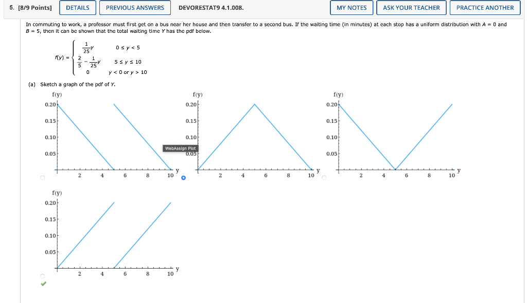 Solved 5. [8/9 Points) DETAILS PREVIOUS ANSWERS DEVORESTAT9 | Chegg.com