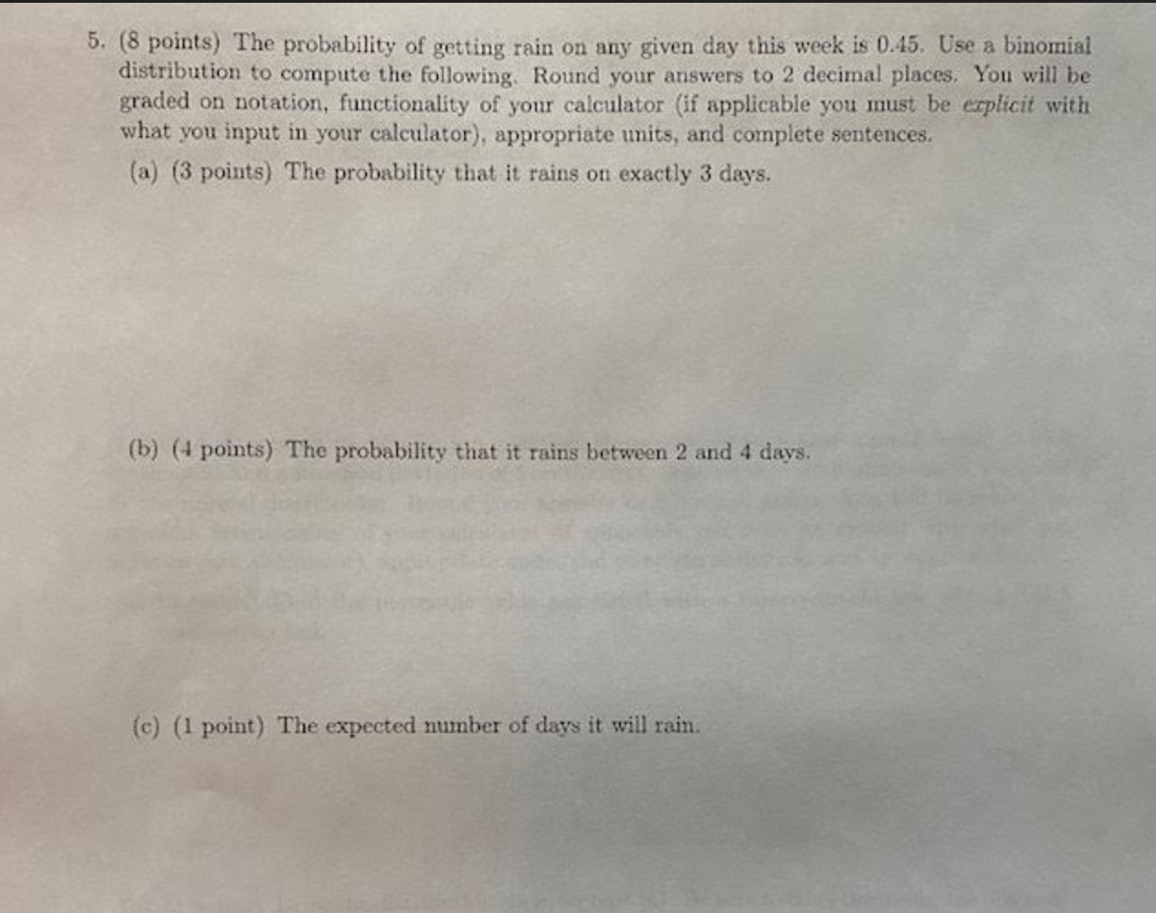 Solved 5. (8 points) The probability of getting rain on any | Chegg.com