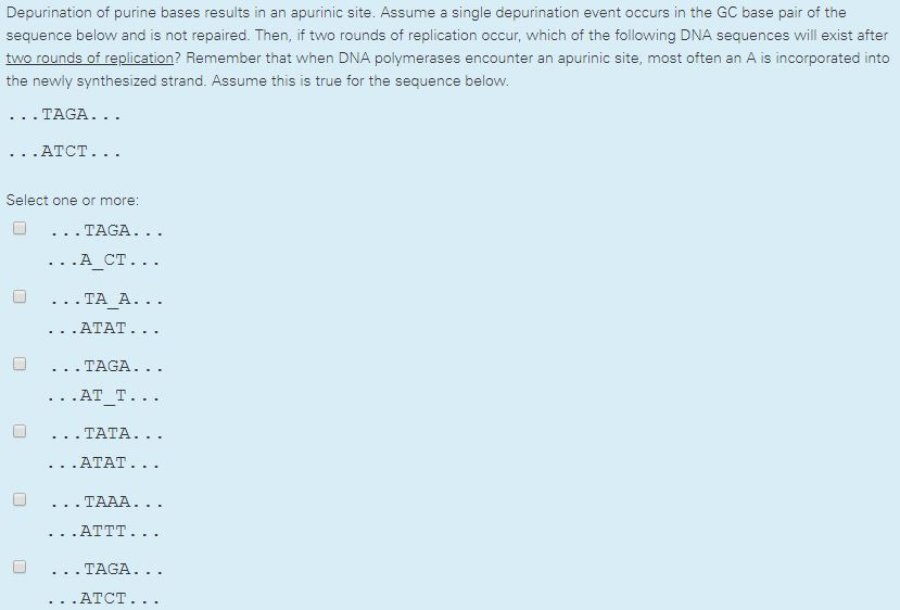 Solved . Depurination of purine bases results in an apurinic | Chegg.com