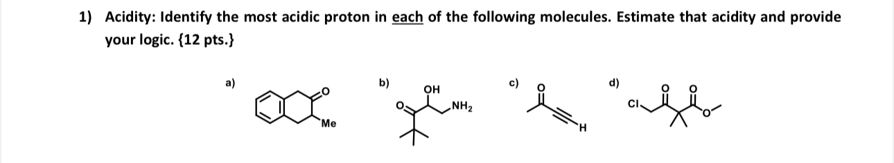 Solved 1) ﻿Acidity: Identify the most acidic proton in each | Chegg.com