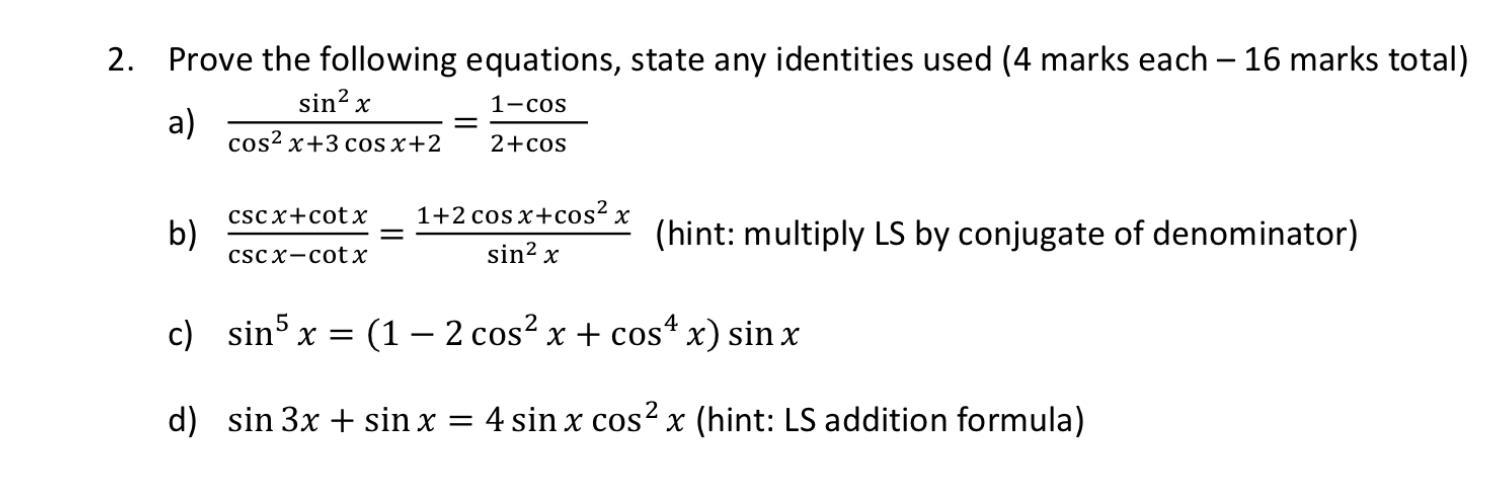 Solved 2. Prove the following equations, state any | Chegg.com