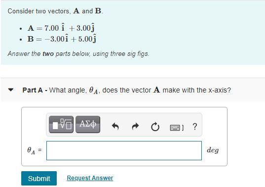 Solved Consider Two Vectors A And B A 7 00 I 3 00 · B