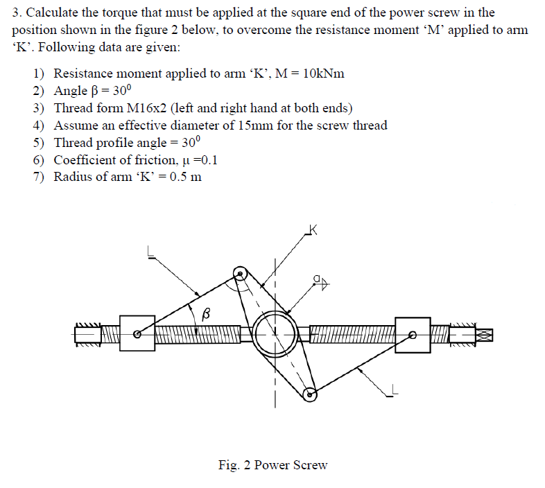 Solved 3. Calculate the torque that must be applied at the | Chegg.com