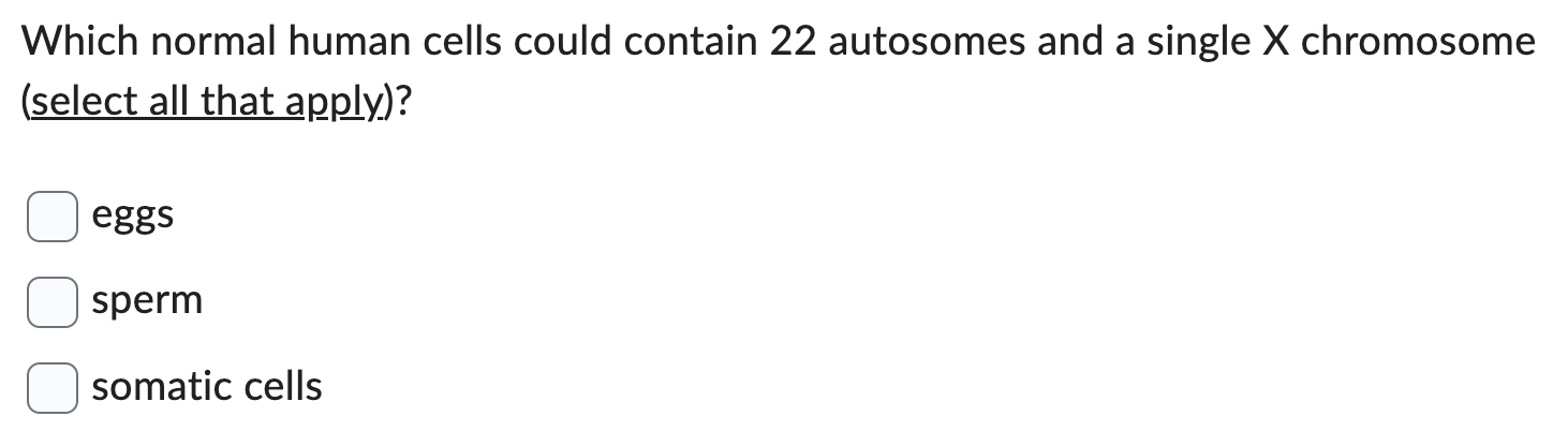 Solved Which normal human cells could contain 22 ﻿autosomes | Chegg.com