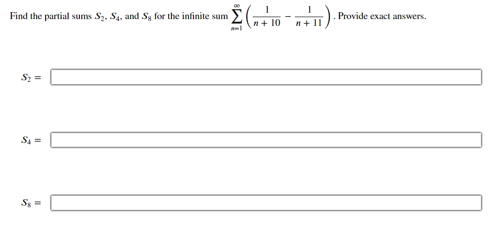 Solved Find the partial sums S2,S4, and S8 for the infinite | Chegg.com
