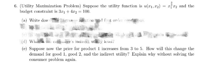 Solved 6. (Utility Maximization Problem) Suppose the utility | Chegg.com