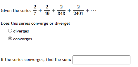 Solved the series 72+492+3432+24012+⋯ his series converge or | Chegg.com