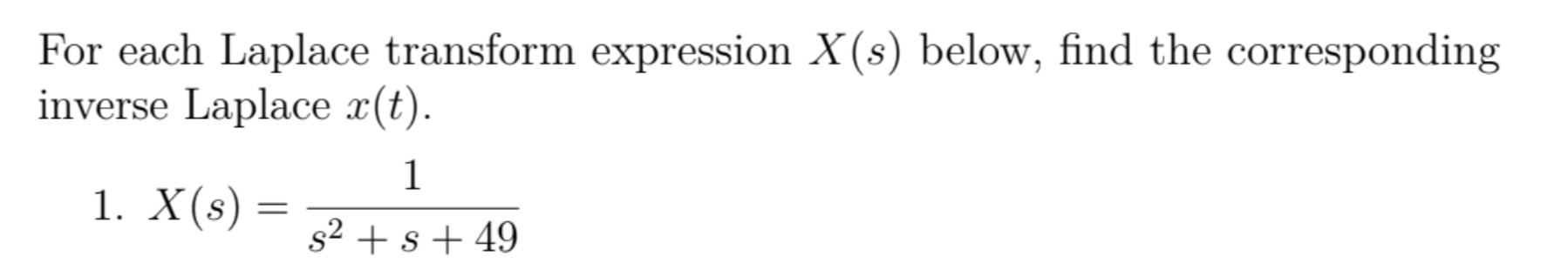 Solved For each Laplace transform expression X(s) below, | Chegg.com