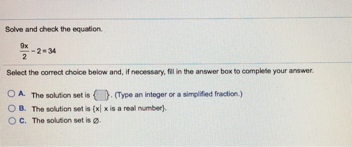 Solved Solve and check the equation. 9x ?-2-34 2 Select the | Chegg.com