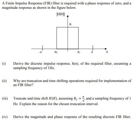 A Finite Impulse Response (FIR) filter is required | Chegg.com