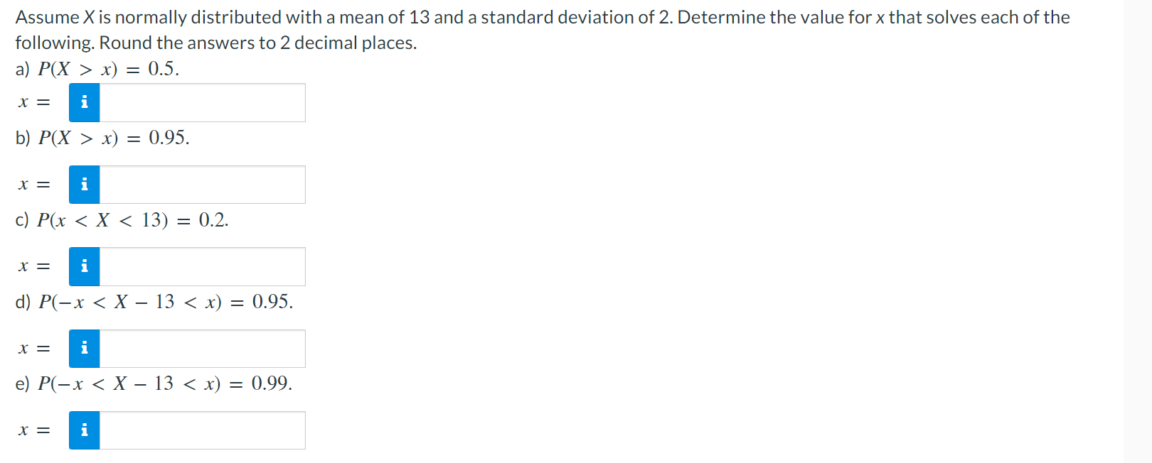Solved Assume X is normally distributed with a mean of 13 | Chegg.com