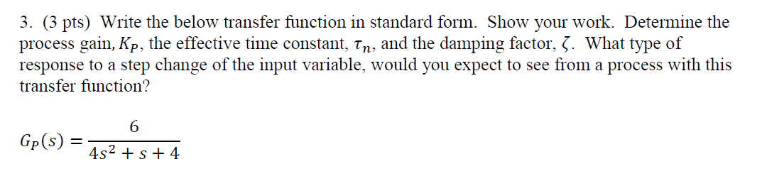 Solved 3. (3 pts) Write the below transfer function in | Chegg.com