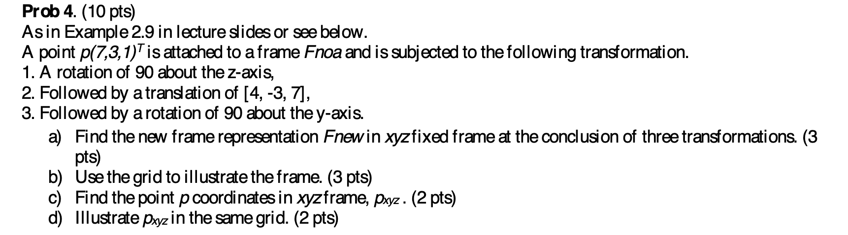 Solved Prob 4. (10 pts)As in Example 2.9 in lecture slides | Chegg.com Solved Prob 4. (10 pts)As in Example 2.9 in lecture slides | Chegg.com