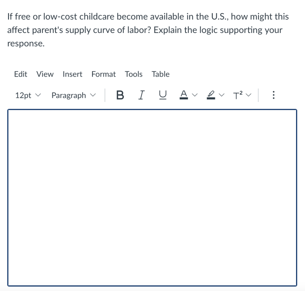 Solved If free or low-cost childcare become available in the | Chegg.com
