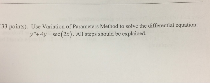 Solved Use Variation of Parameters Method to solve the | Chegg.com